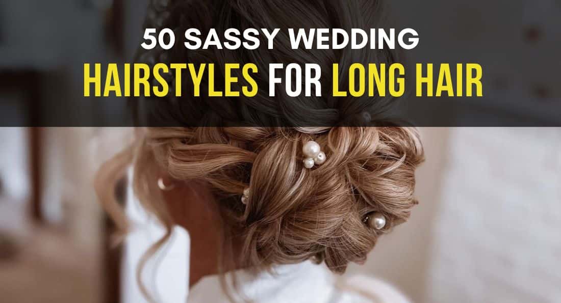 50 Sassy Wedding Hairstyles For Long Hair 8143