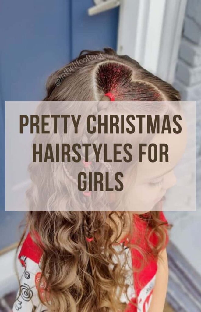 50 Pretty Christmas Hairstyles for Girls