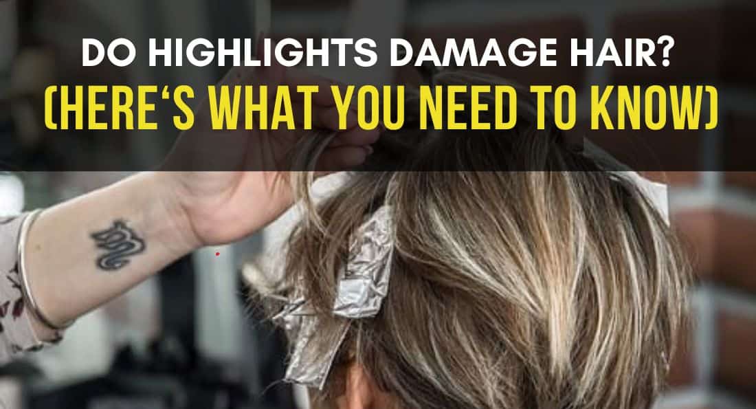 Do Highlights Damage Hair? They Won't Tell You This