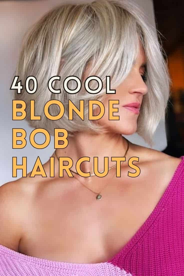 40 Cool Blonde Bob With Bangs Haircuts