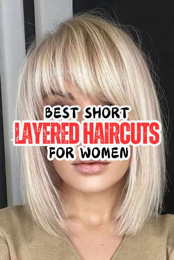 33 Easy to Style Short Layered Haircuts for Women - Hairshepherd