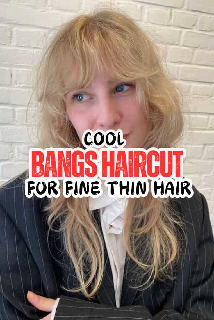 30 Cool Bangs for Fine Thin Hair & Thick Hair