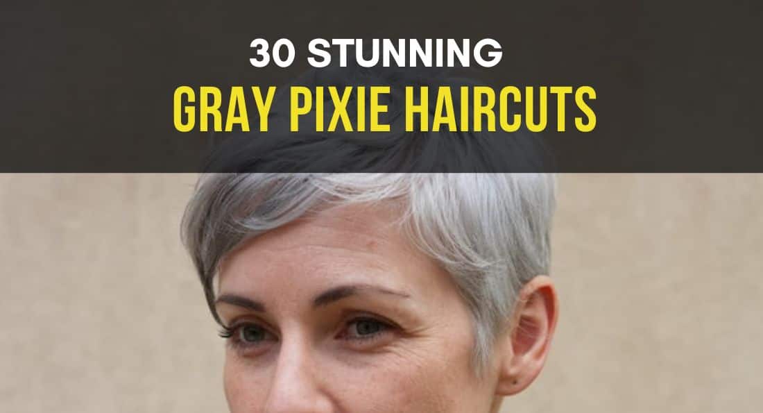 30 Stunning Gray Pixie Haircuts for All Ages