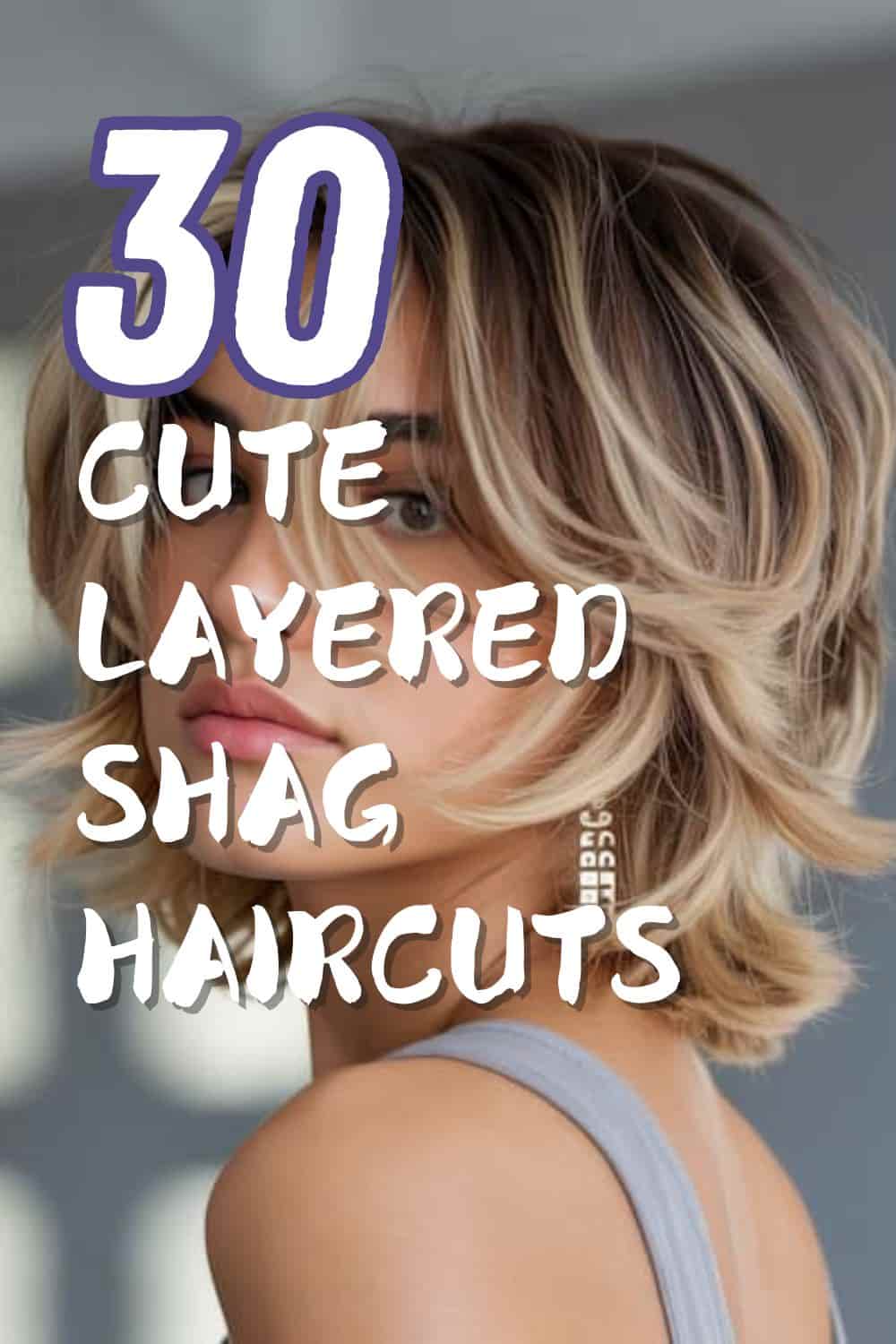 30 Cool Layered Shag Haircuts You Can't Resist