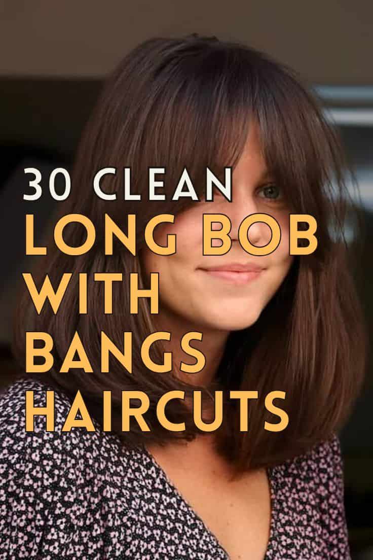 30 Clean Long Bob Haircuts with Bangs You’ll Love