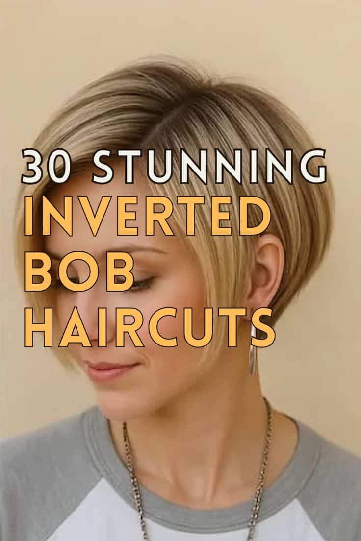 30 Stunning Inverted Bob Haircuts for the Season