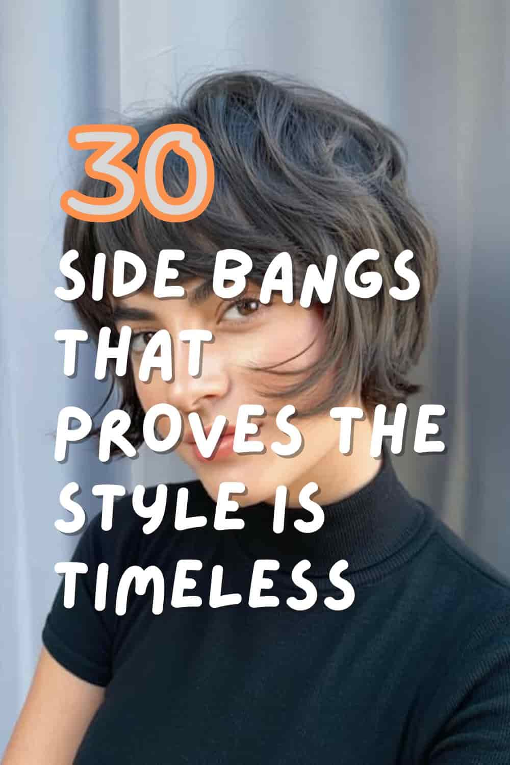 30 Timeless Side Bangs That Works for Every Hair Type